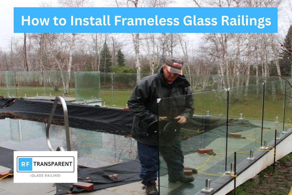 How to Install Frameless Glass Railing