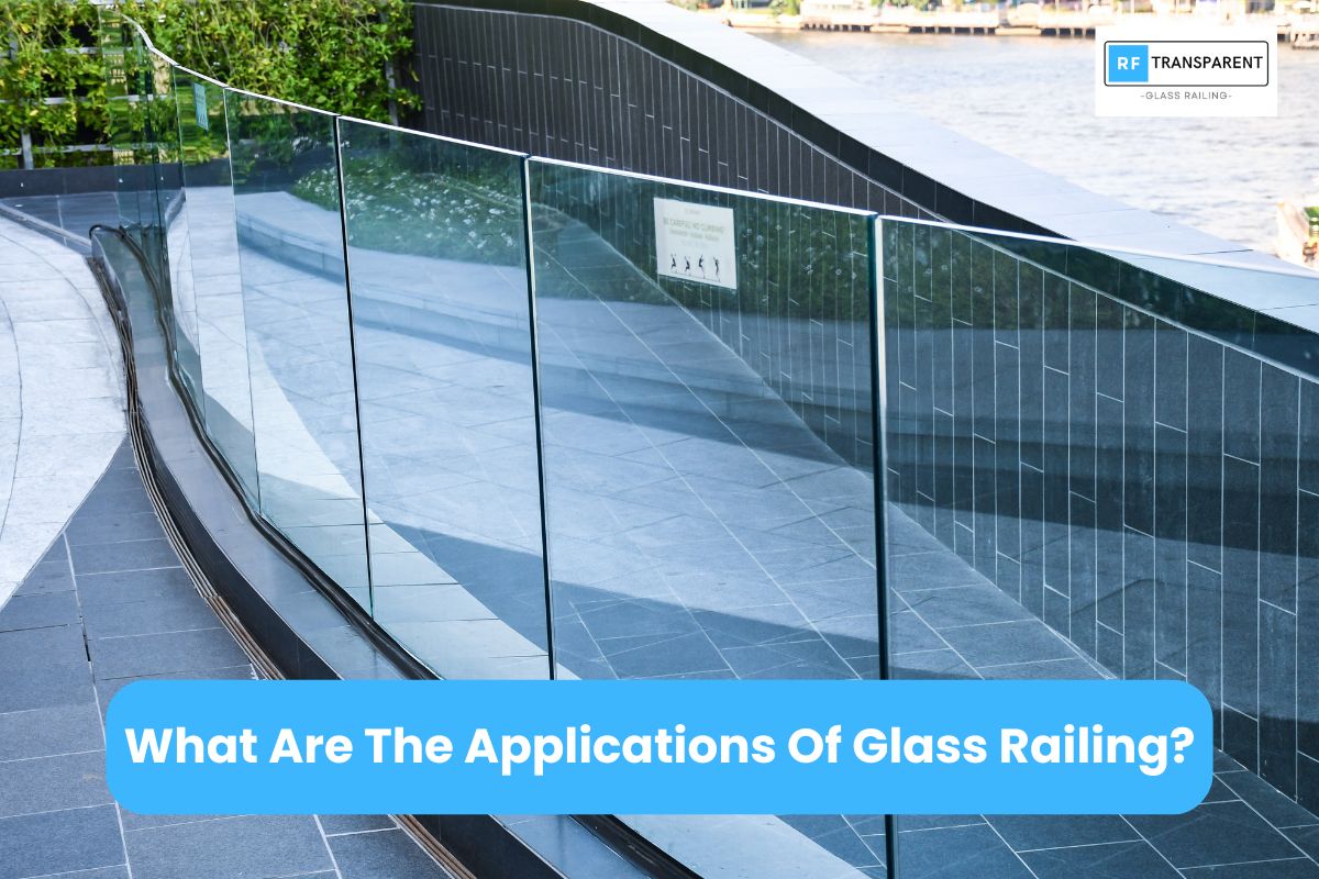 What are the applications of Glass Railing?